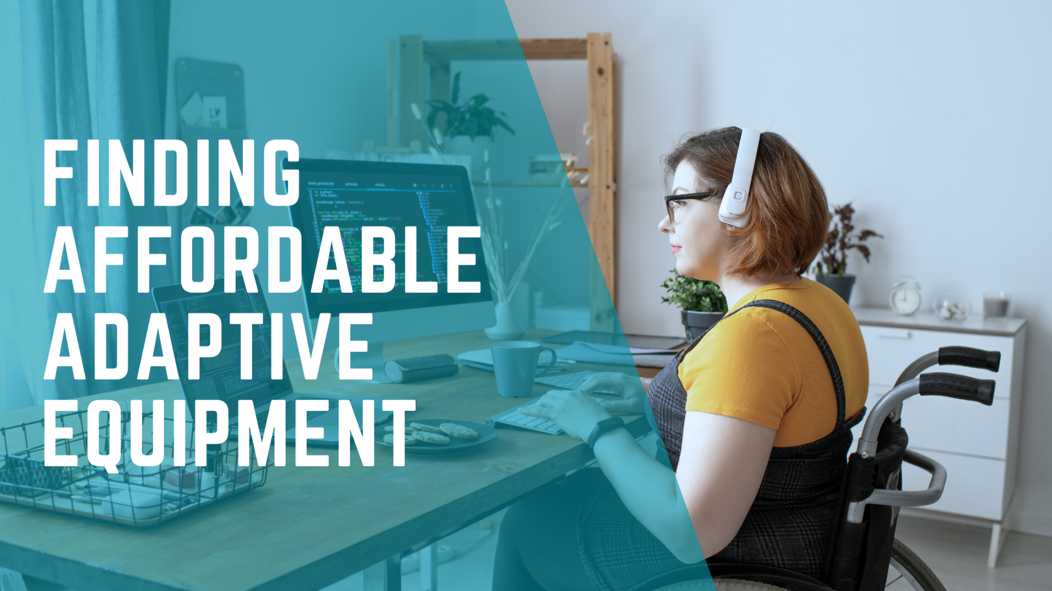 Finding Affordable Adaptive Equipment - SMIDSY